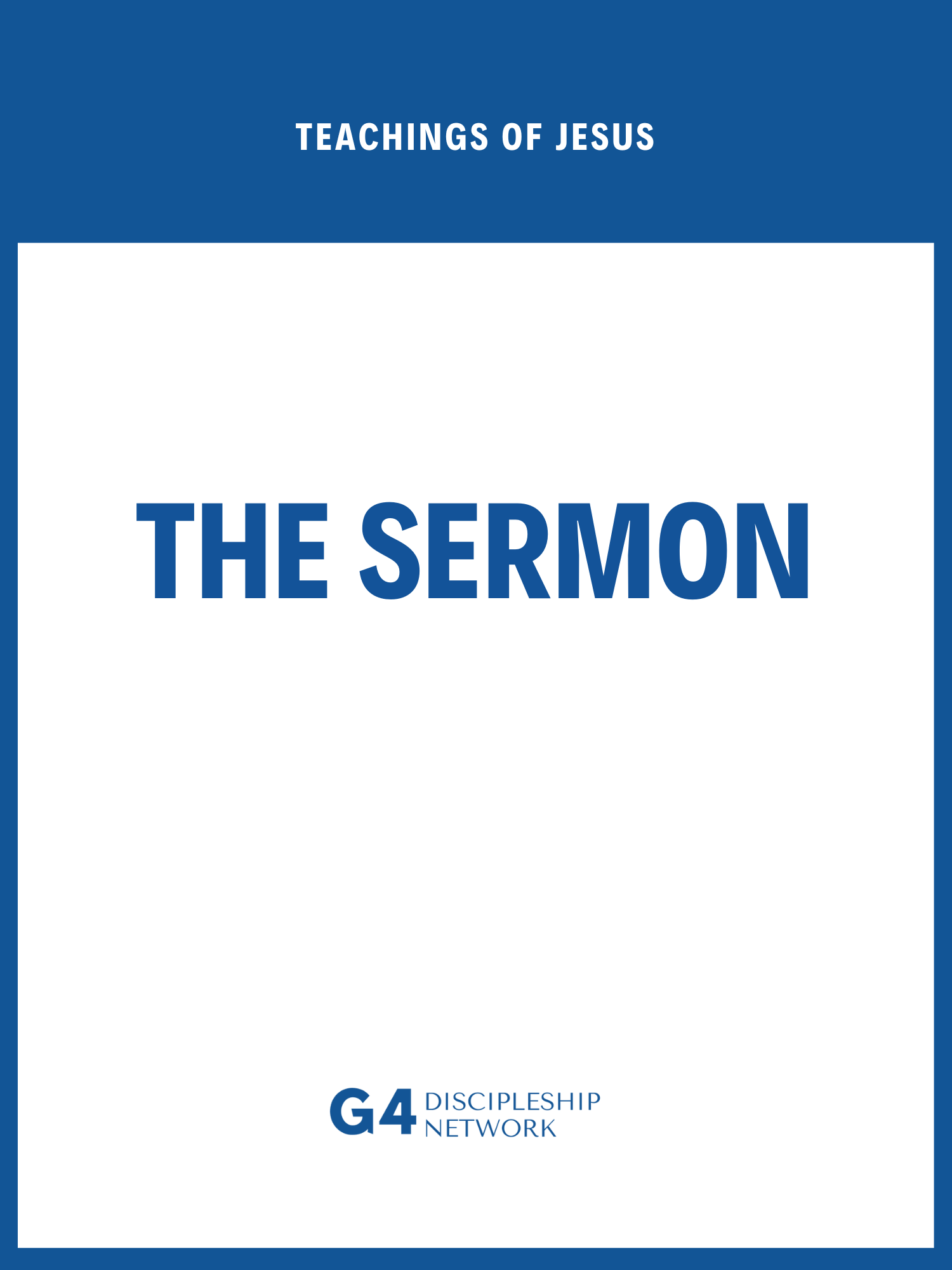 New Resource: THE SERMON – G4 Discipleship Network